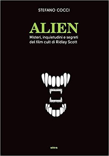 Alien – Misteri, inquietudini e segreti del film cult di Ridley Scott ...